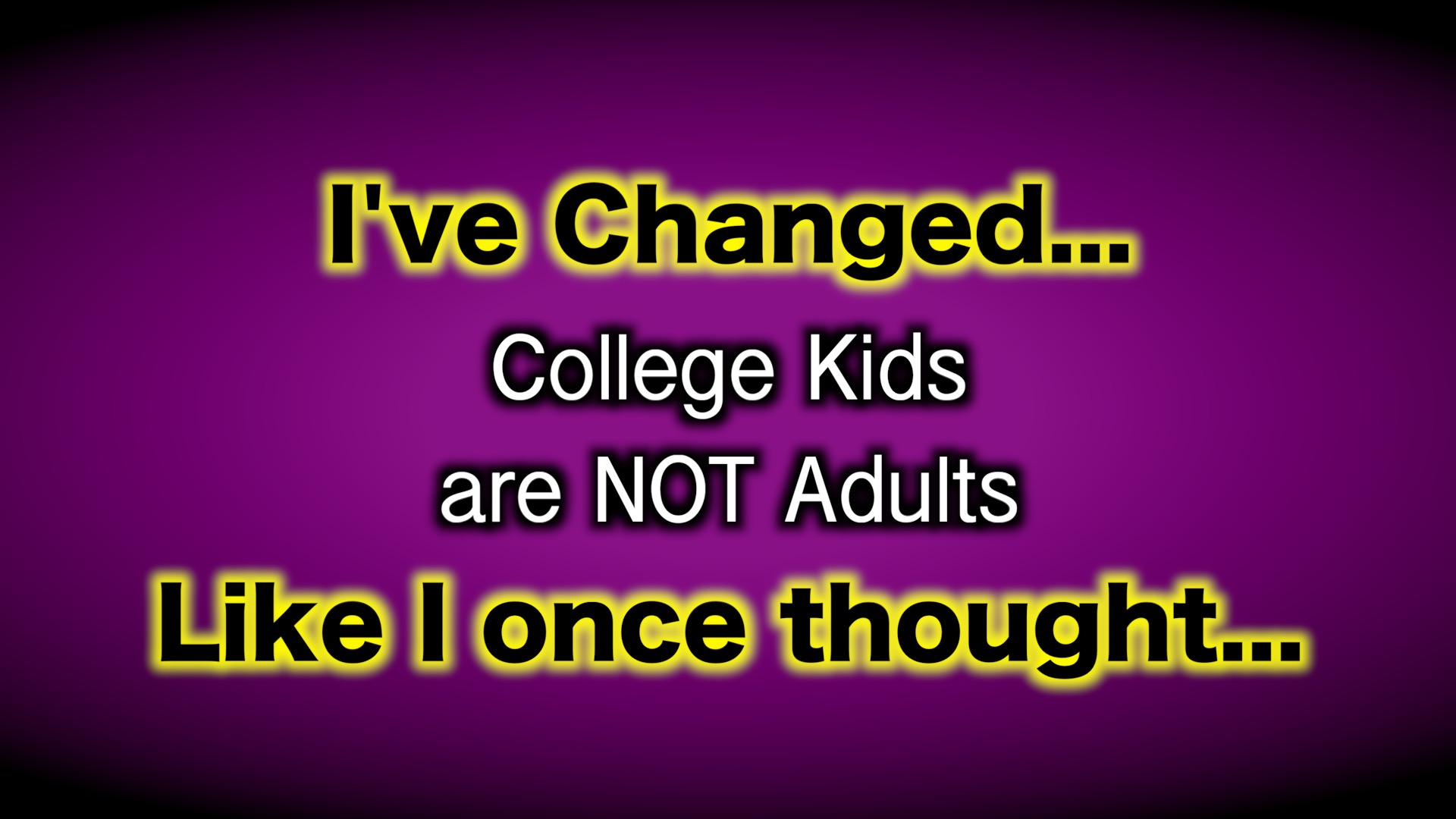 FINE I'll Call college students “kids”. I was wrong to call them adults ...
